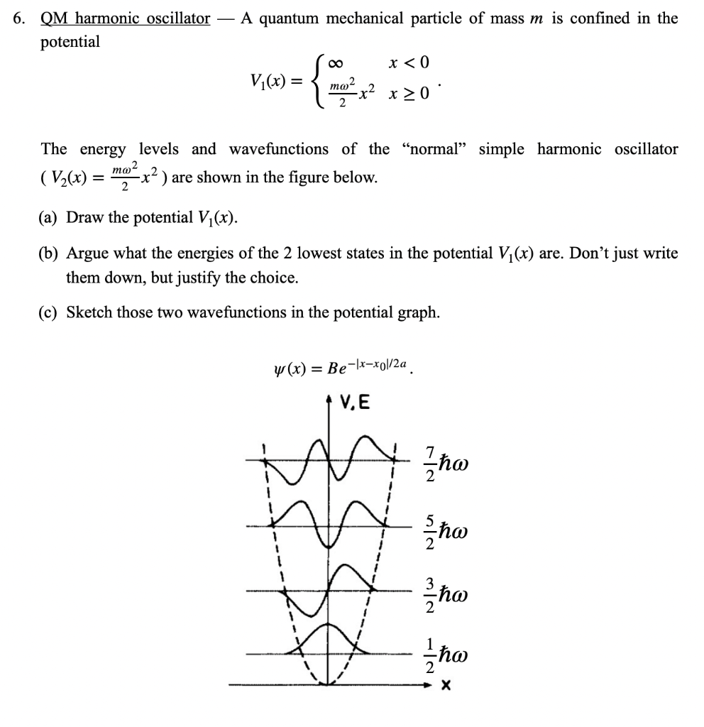 Solved 6. QM harmonic oscillator - A quantum mechanical | Chegg.com