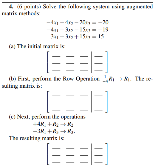 4. (6 points) Solve the following system using | Chegg.com