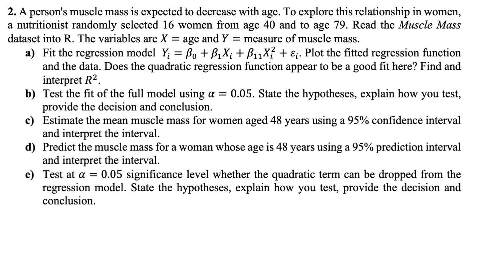 Solved 2. A person's muscle mass is expected to decrease | Chegg.com