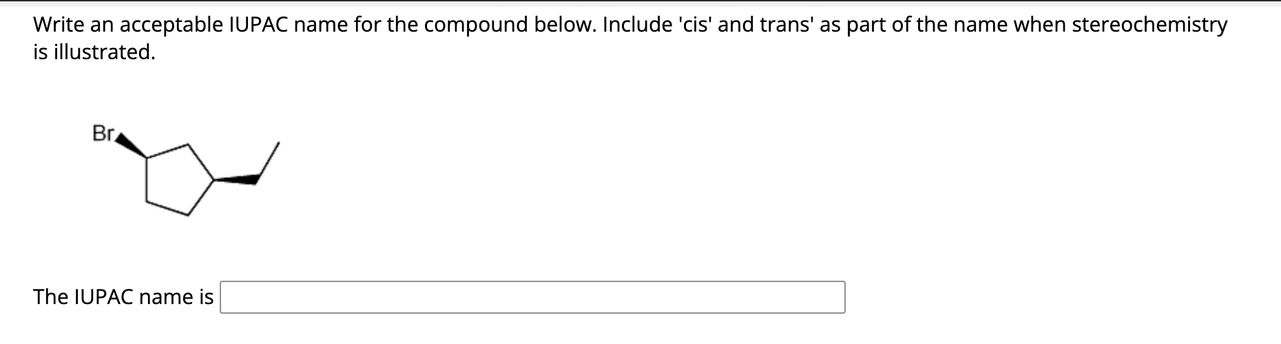 Solved Write an acceptable IUPAC name for the compound | Chegg.com