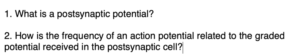 Solved 1. What is a postsynaptic potential? 2. How is the | Chegg.com