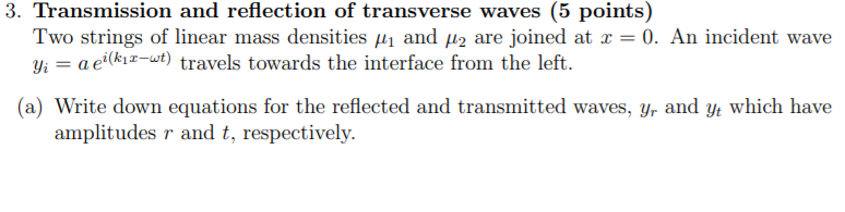 3. Transmission and reflection of transverse waves (5 | Chegg.com