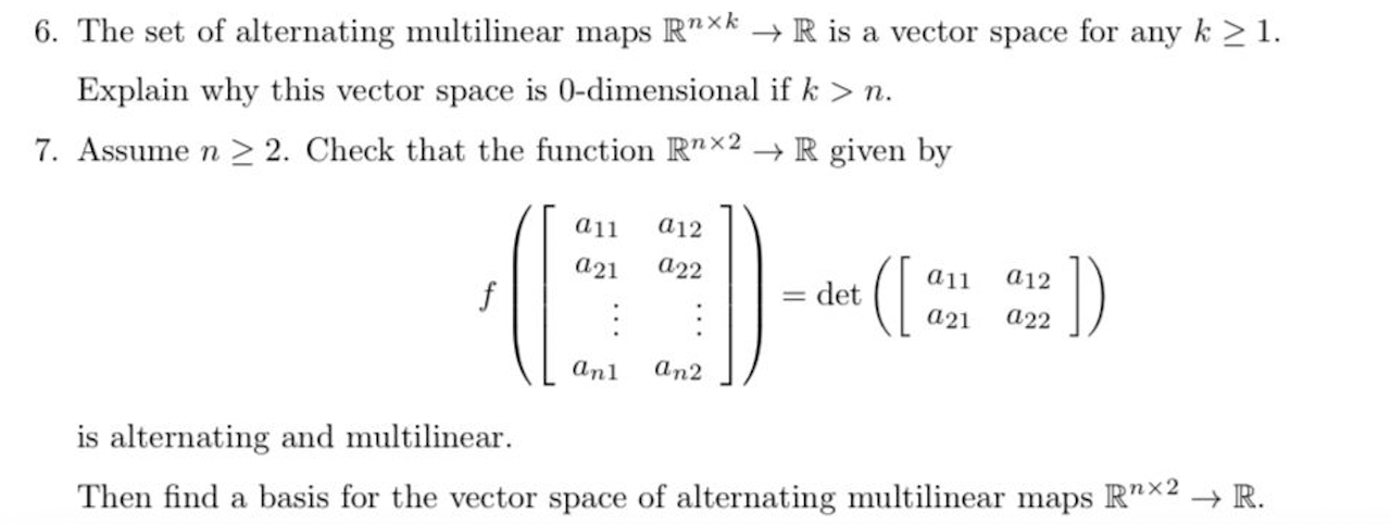 Solved 6. The set of alternating multilinear maps Rn×k→R is | Chegg.com