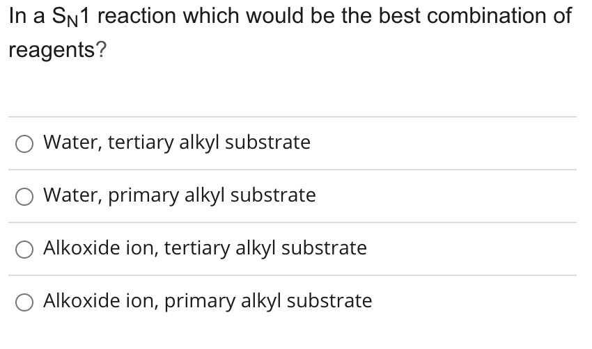 Solved In a SN1 ﻿reaction which would be the best | Chegg.com