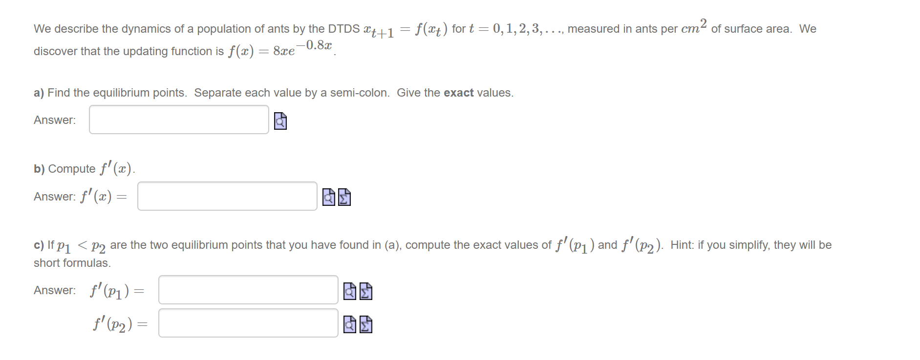 Solved We describe the dynamics of a population of ants by | Chegg.com