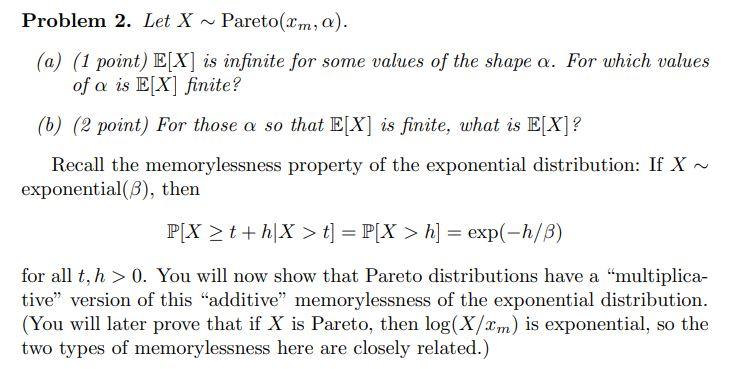Solved Problem 2. Let X Pareto(1m, a). ~ 2m (a) (1 point) | Chegg.com