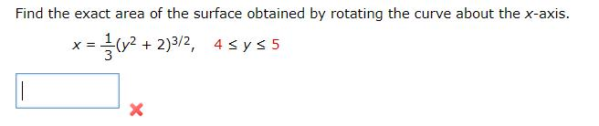 Solved Find the exact area of the surface obtained by | Chegg.com