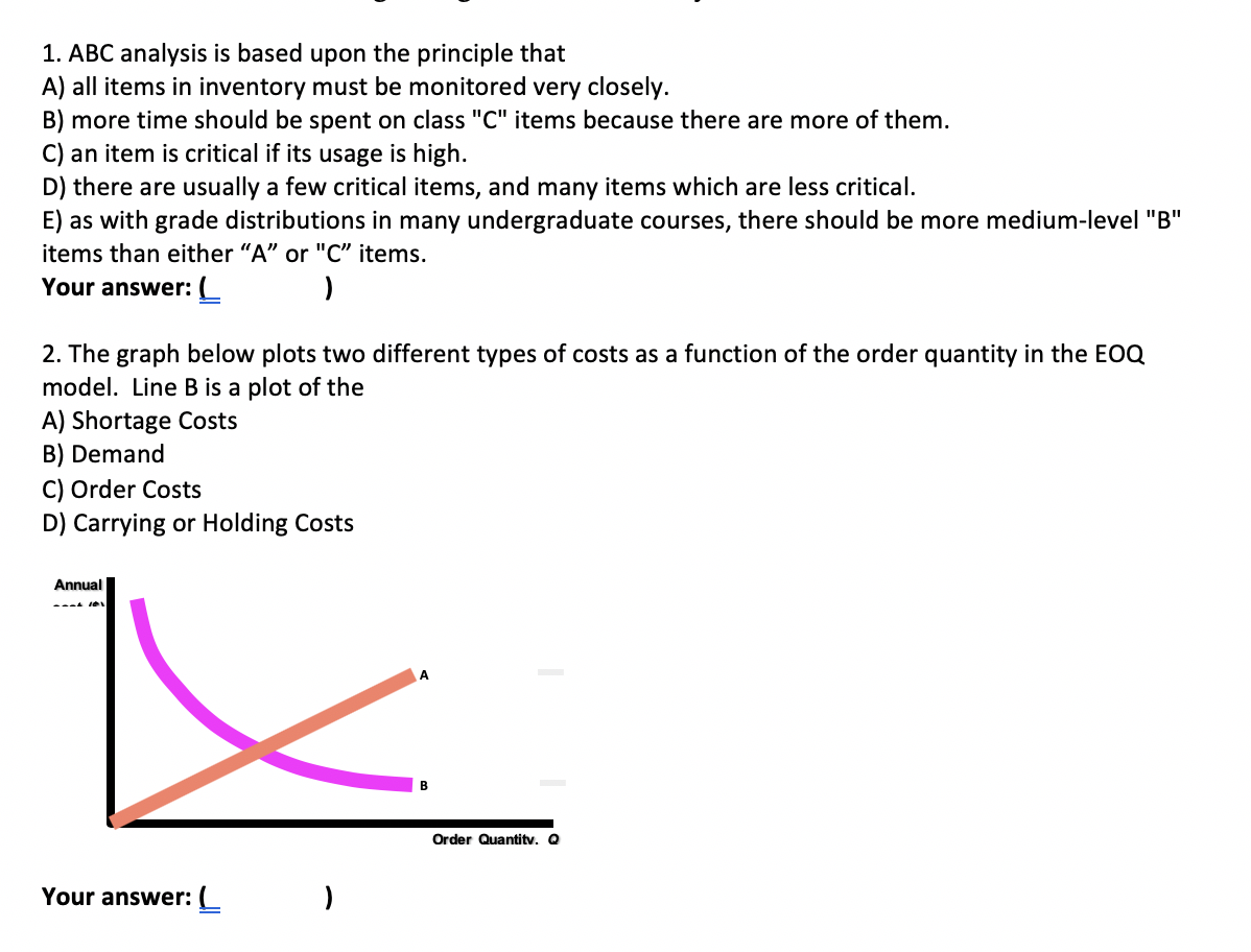 Solved 1. ABC analysis is based upon the principle that A) | Chegg.com