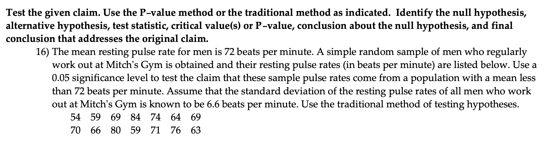 Solved Test the given claim. Use the P-value method or the | Chegg.com