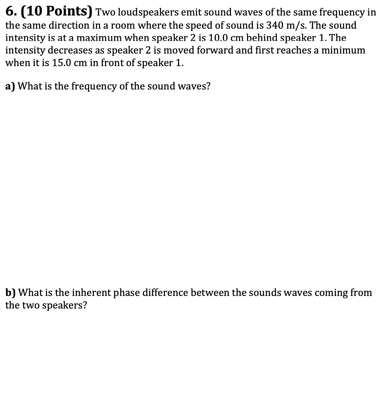 Solved 6. (10 Points) Two loudspeakers emit sound waves of | Chegg.com
