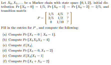 Solved Pa Let Xo, X1, ... be a Markov chain with state space | Chegg.com