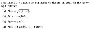 Solved EXERCISE 2.1 Compute the sup-norm, on the unit | Chegg.com