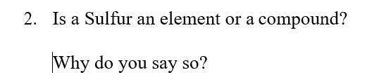 Solved 2. Is a Sulfur an element or a compound? Why do you | Chegg.com