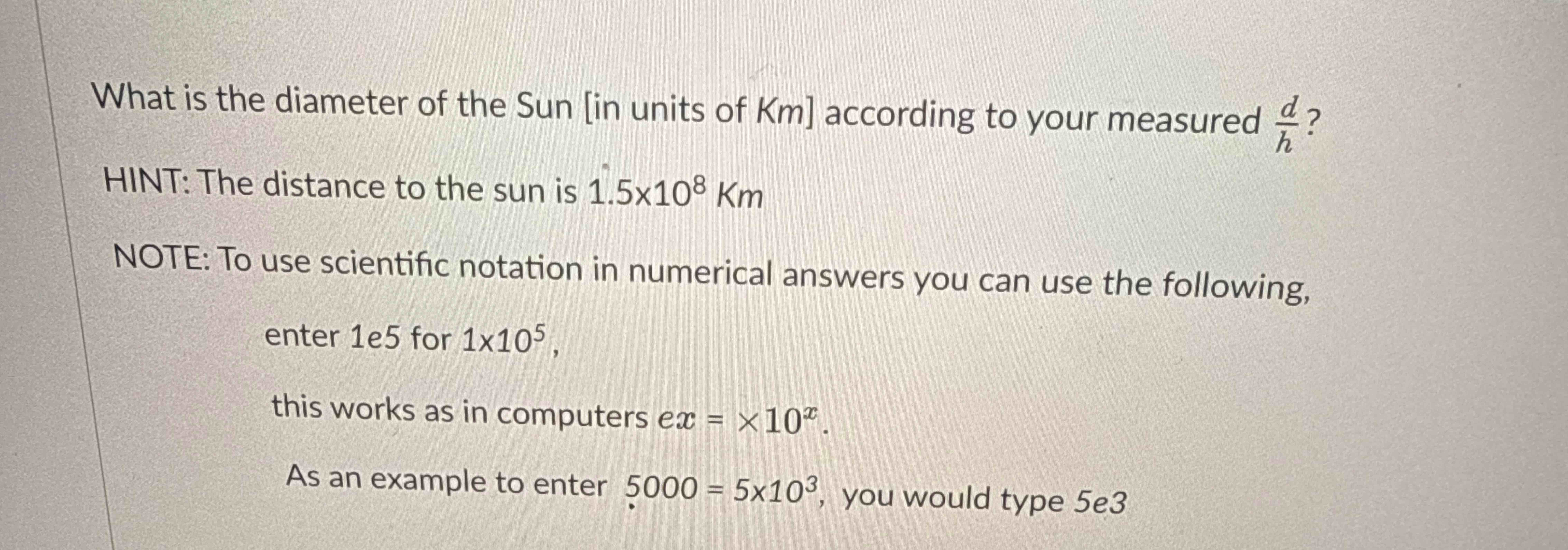 Solved What is ﻿the diameter of ﻿the Sun [in ﻿units of Km ] | Chegg.com