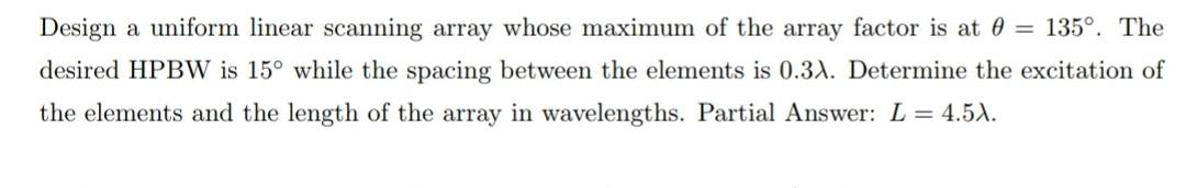 Solved Design A Uniform Linear Scanning Array Whose Maximum 7606