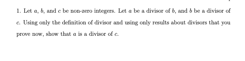 Solved 1. Let a, b, and c be non-zero integers. Let a be a | Chegg.com