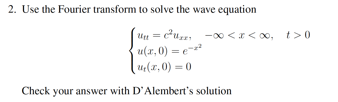 Solved 2. Use the Fourier transform to solve the wave | Chegg.com