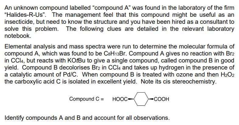 Solved An unknown compound labelled "compound A” was found | Chegg.com