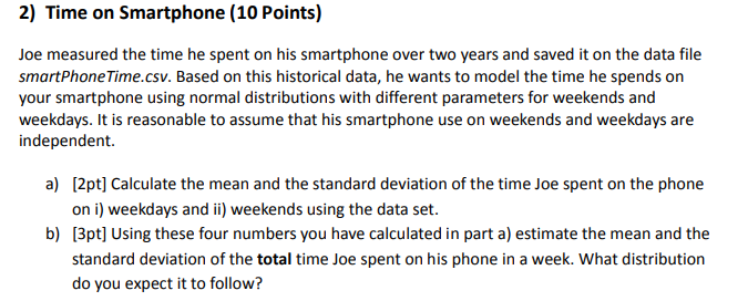 Solved 2) Time on Smartphone (10 Points) Joe measured the | Chegg.com