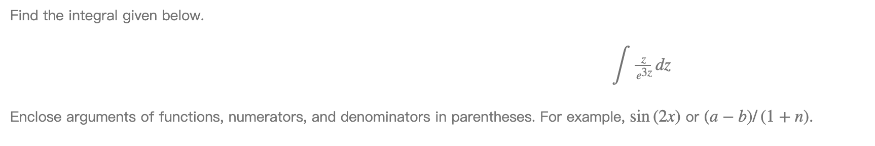 Solved Find the integral given below. žydz Enclose arguments | Chegg.com