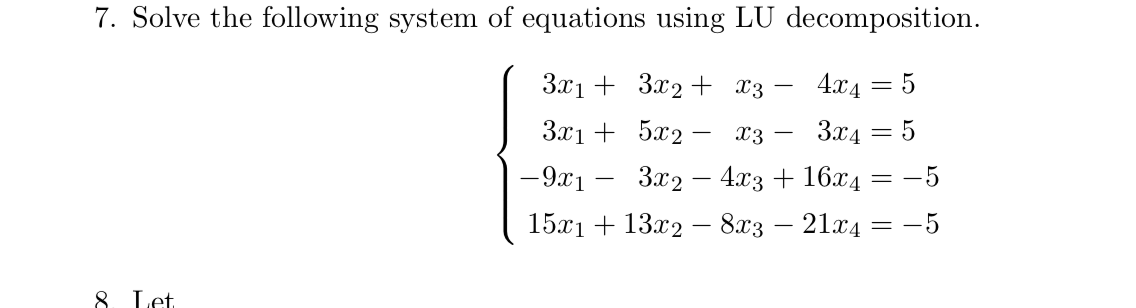 Solved 7. Solve the following system of equations using LU | Chegg.com