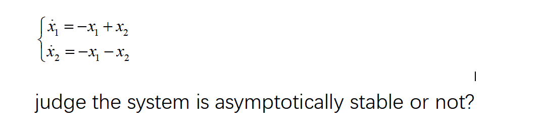 Solved {x˙1 −x1 X2x˙2 −x1−x2 Judge The System Is