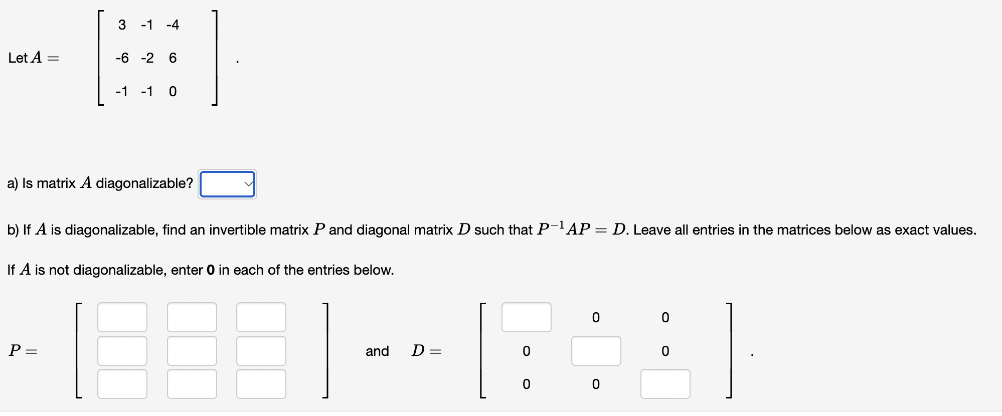 Solved Let A=⎣⎡3−6−1−1−2−1−460⎦⎤. a) Is matrix A | Chegg.com