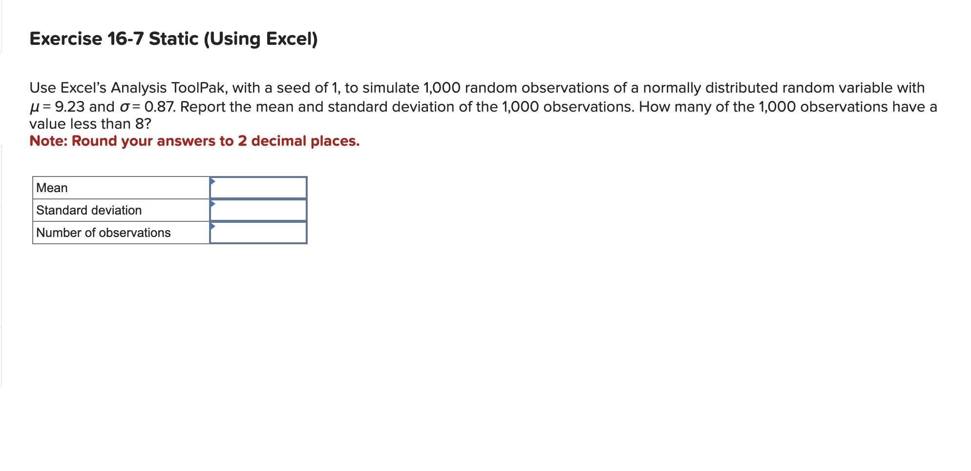 Solved Use Excel's Analysis ToolPak, with a seed of 1, to | Chegg.com