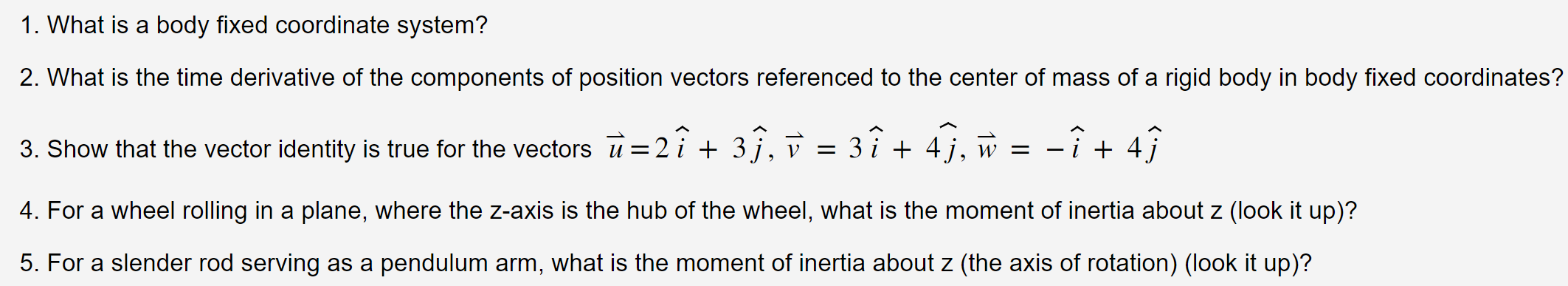 1. What is a body fixed coordinate system? 2. What is | Chegg.com
