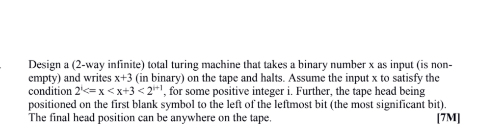 Solved Design a (2-way infinite) total turing machine that | Chegg.com