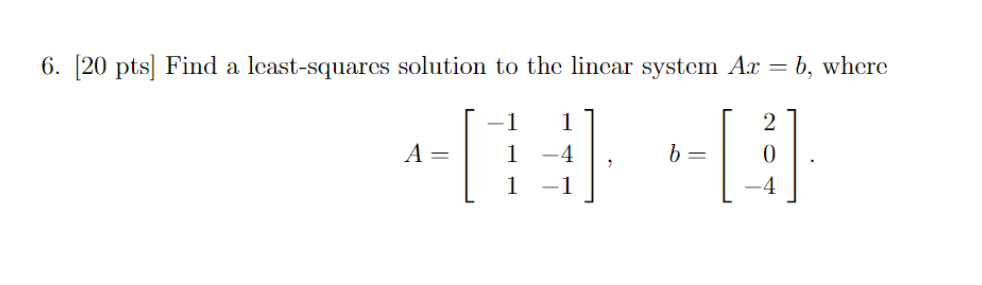 Solved 6. [20pts] Find a least-squares solution to the | Chegg.com