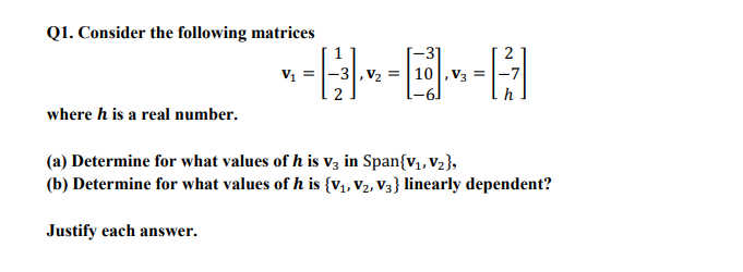 Solved Q1. Consider the following matrices *---- V1 = -3,v2 | Chegg.com