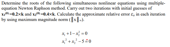 Solved Determine the roots of the following simultaneous | Chegg.com
