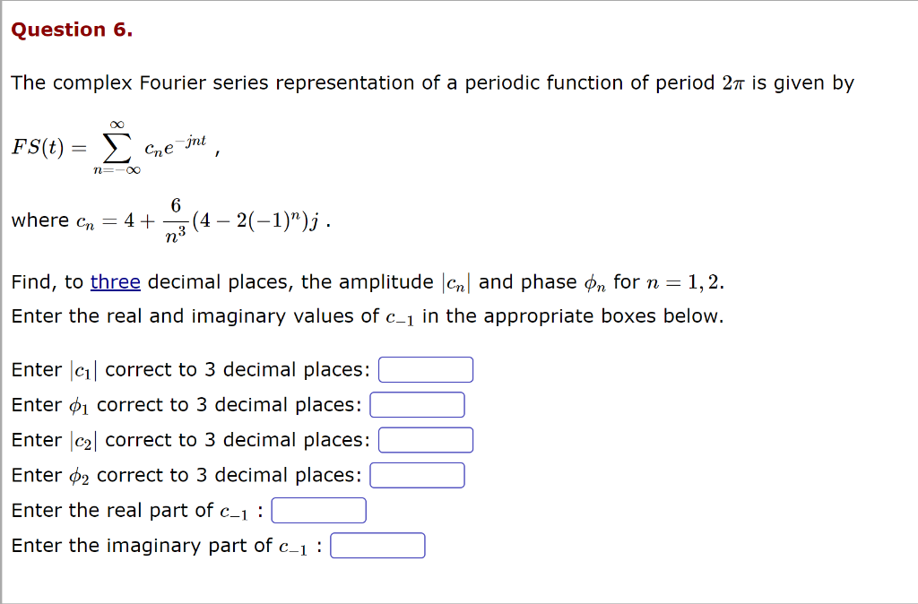 Solved Question 6 . The complex Fourier series | Chegg.com