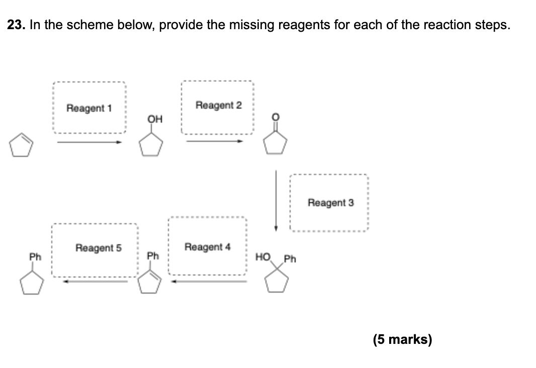 Solved 23. In the scheme below, provide the missing reagents | Chegg.com