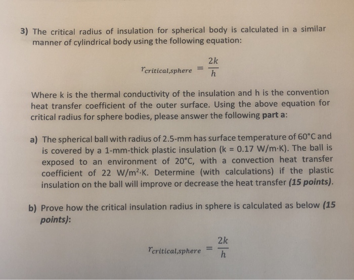 Solved 3) The critical radius of insulation for spherical | Chegg.com