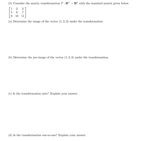 Solved (5) Consider the matrix transformation T:R → R with | Chegg.com