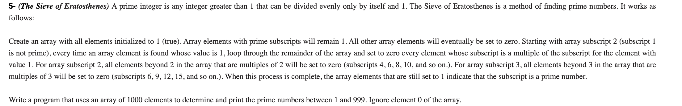 Solved 5 The Sieve Of Eratosthenes A Prime Integer Is Any 