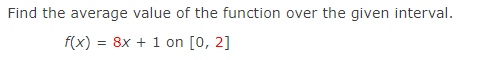 Solved Find the average value of the function over the given | Chegg.com