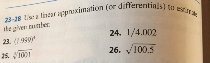 Solved als) to estimate 23-28 Use a linear approximation (or | Chegg.com