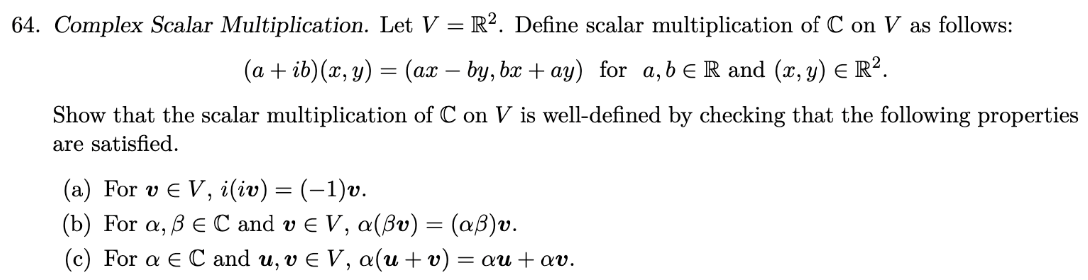 Solved 4. Complex Scalar Multiplication. Let V=R2. Define | Chegg.com