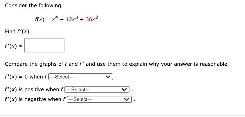 Solved Consider the following. f(x) = x4 - 12x3 + 36x2 Find | Chegg.com