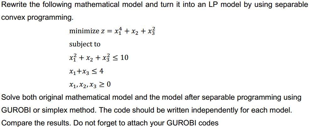 Solved = Rewrite the following mathematical model and turn | Chegg.com