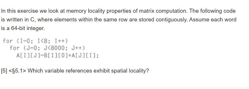 Solved In this exercise we look at memory locality | Chegg.com