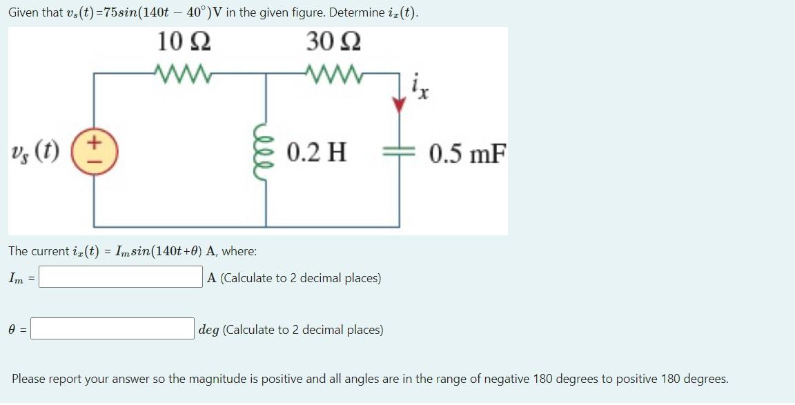 Solved Given that vs(t)=75sin(140t−40∘)V in the given | Chegg.com