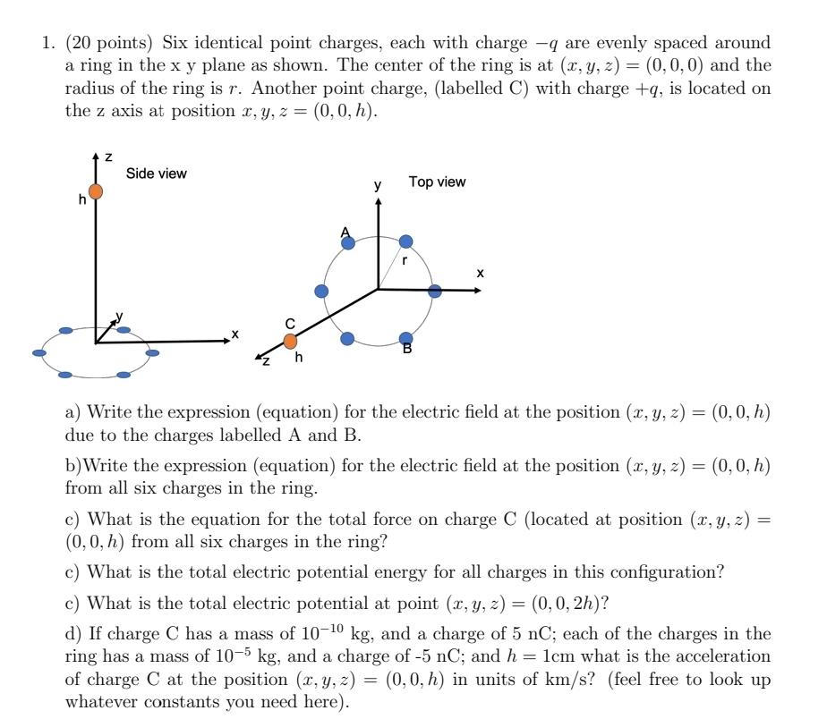 1. (20 points) Six identical point charges, each with | Chegg.com