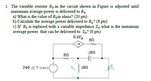 Solved 2. The variable resistor Ro.in the circuit shown in | Chegg.com