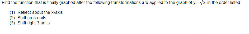 Solved Find the function that is finally graphed after the | Chegg.com
