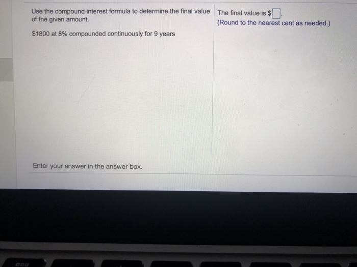 Solved Use the compound interest formula to determine the | Chegg.com