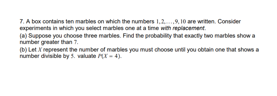 Solved 7. A box contains ten marbles on which the numbers | Chegg.com